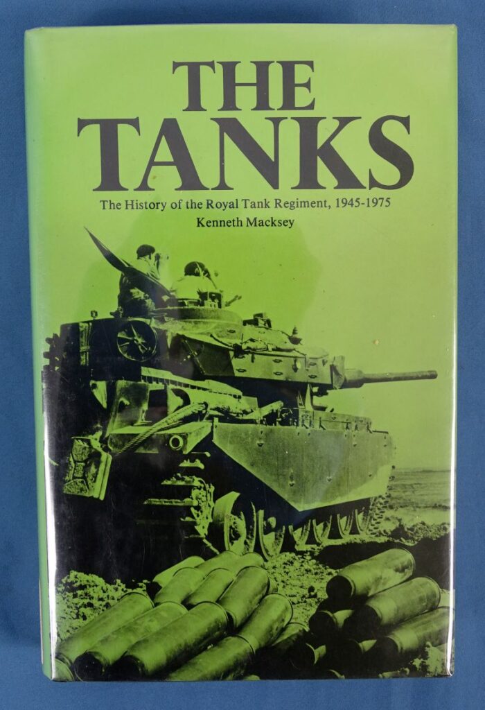 The Tanks: The History of the Royal Tank Regiment, 1945-1975 – Griffin ...