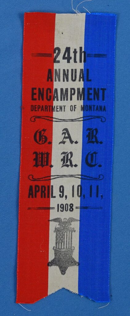 1908 Department of Montana GAR / WRC 24th Annual Encampment Ribbon ...