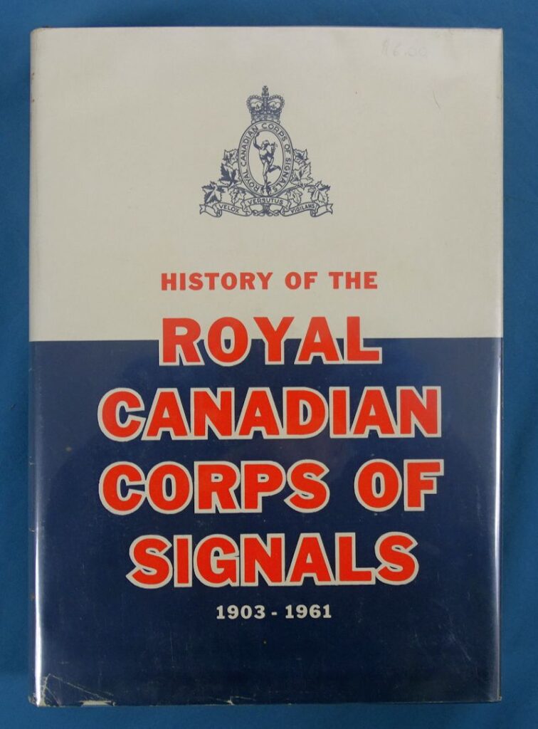 History of the Royal Canadian Corps of Signals 1903-1961 – Griffin ...