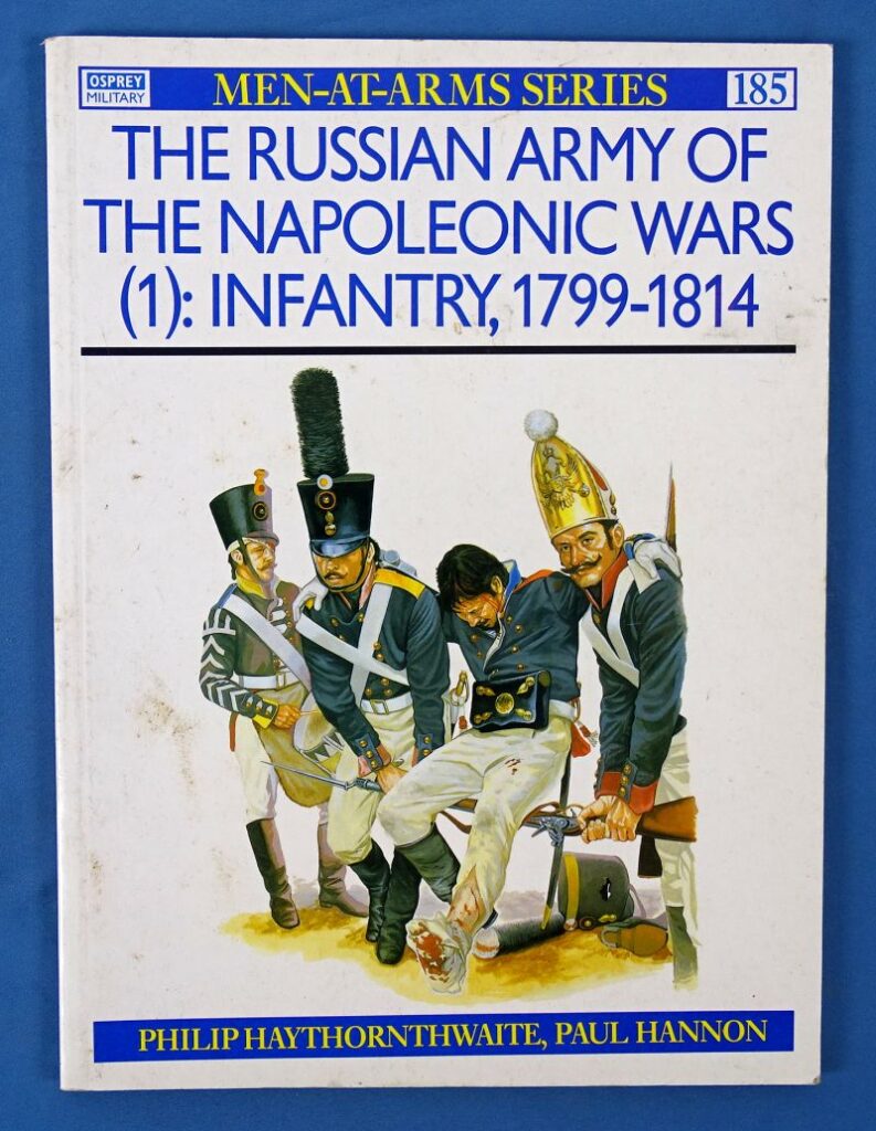 The Russian Army of the Napoleonic Wars (1): Infantry, 1799-1814 ...